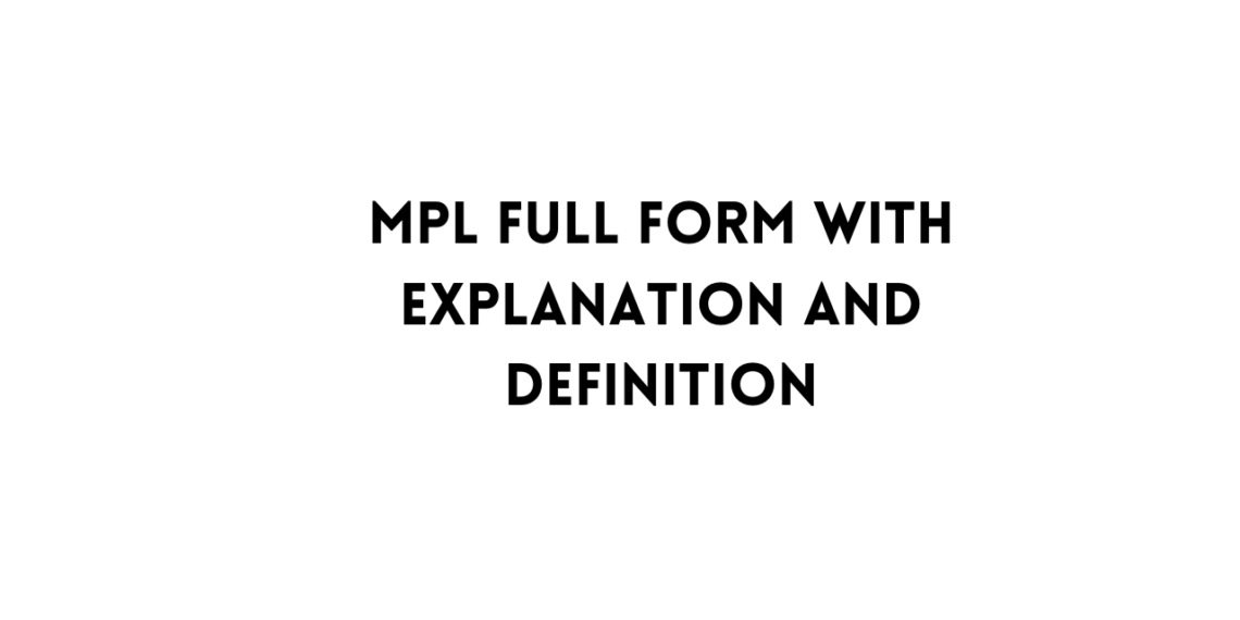 MPL Full Form with Explanation and Definition - Tfipost.com
