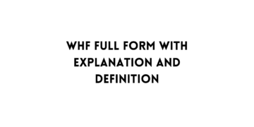 WHF Full Form with Explanation and Definition - Tfipost.com