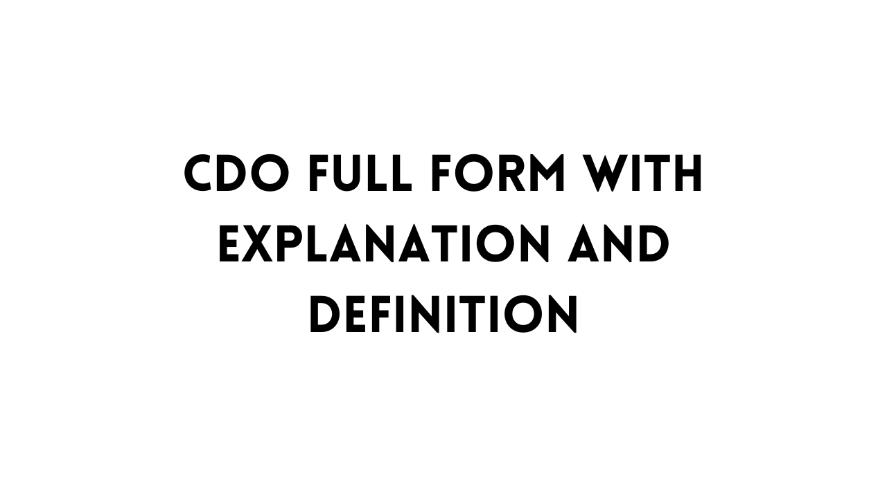 CDO Full Form With Explanation And Definition Tfipost CDO Full Form With Explanation And Definition Tfipost