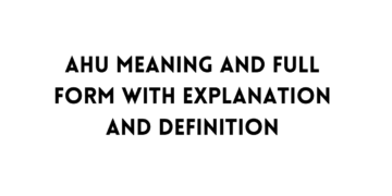 AHU Full Form (Meaning) with Explanation and Definition - TFIPOST