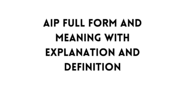 AIP Full Form (Meaning) with Explanation and Definition - TFIPOST