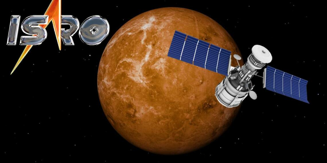 With ‘Mission 2024’, ISRO has now set its sight on Venus - Tfipost.com