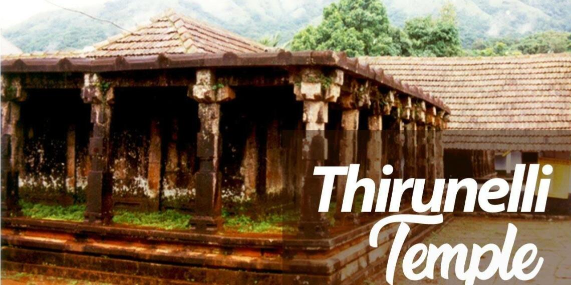 Thirunelli Temple, Karala: Timings, History, and Travel Guide