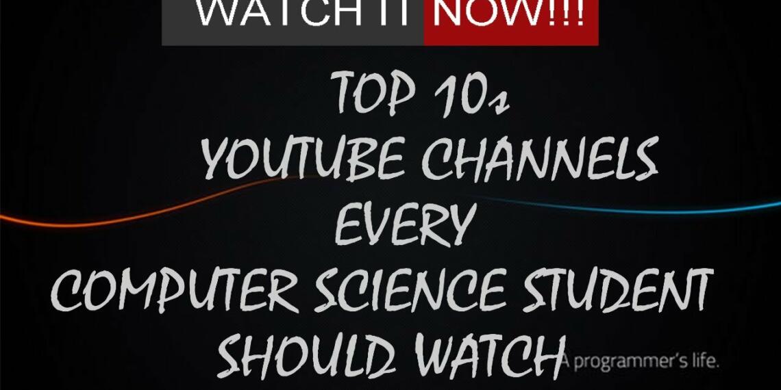 10 YouTube channels for Computer science students to must follow