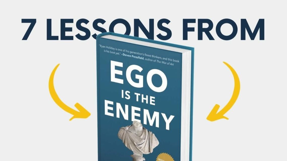 Master Your Mindset: 19 lessons to learn from EGO is the Enemy