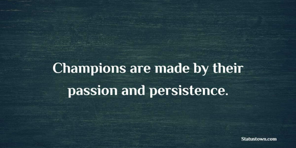 The Champion's Wisdom: Quote collection about champion