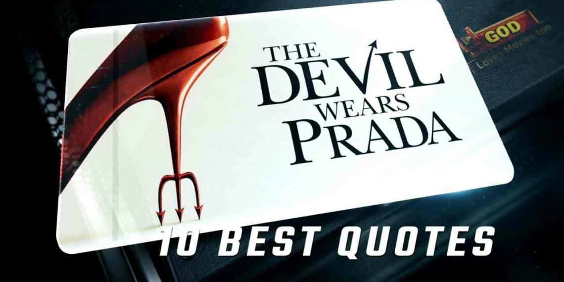 Glimpse into world of high fashion: The devil wears Prada quotes