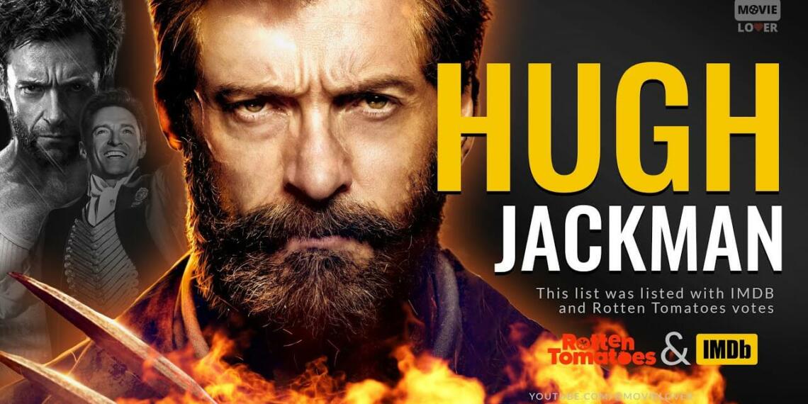 The Marvelous Showcase: Top 10 Best Hugh Jackman Movies