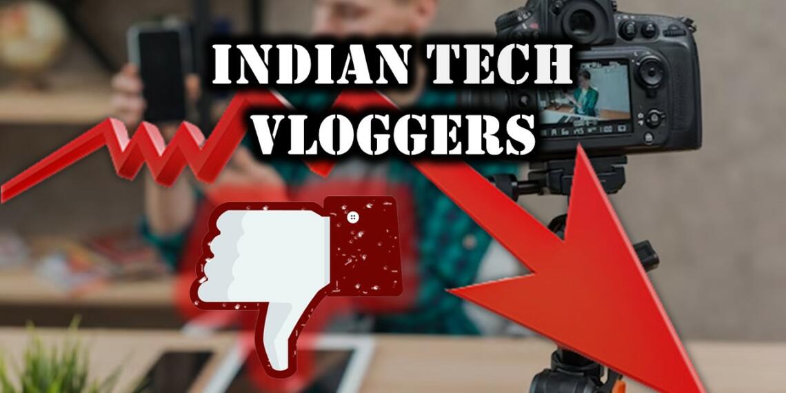 Tech Vlogging in India is everything but tech!