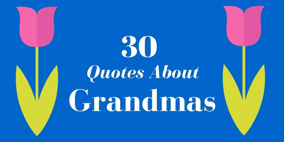 50 Funny Quotes About Grandmas: Delightful Dose - Tfipost.com