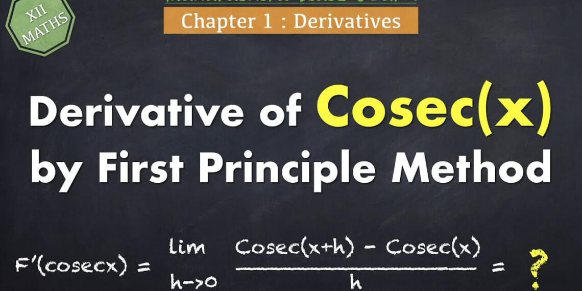 What is the derivative of cosec x? Simple Term Explanation - Tfipost.com